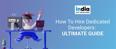 How To Hire Dedicated Developers India Ultimate Guide For 2025