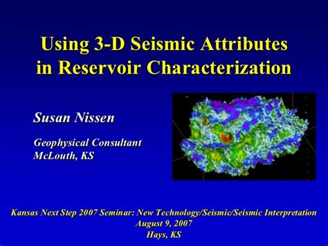 Using 3 D Seismic Attributes In Reservoir Characterization