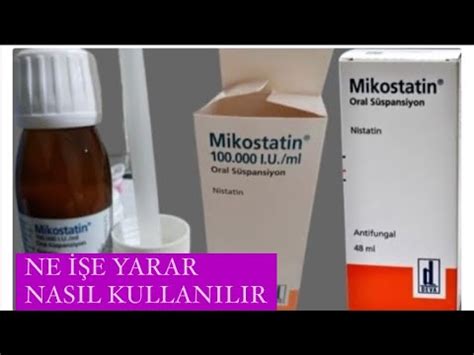 Mikostatin 1000 ml nasıl kullanılır.Mikostatin ne işe yarar.Ağızdaki ...