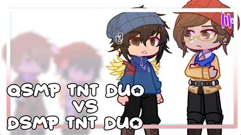 Qsmp Tnt Duo Vs Dsmp Tnt Duo Meme Quackbur Gacha Life 2 Yubi