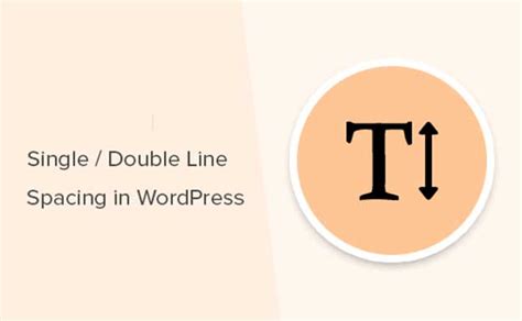 Beautify Your Blogposts With Single Or Double Line Spacing In Wordpress