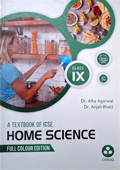 A Textbook Of ICSE Home Science Class 9 Full Colour Edition Dr Alka Agarwal Dr Anjali Bhatt