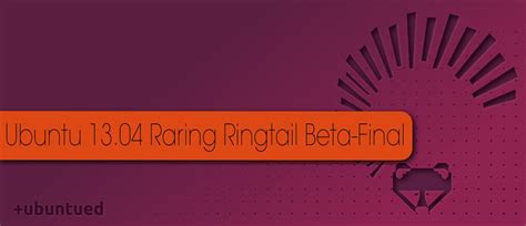 ubuntu 13 04 raring ringtail chegou ao beta final ubuntued