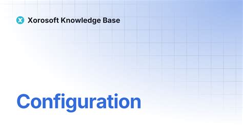 Configuration Xorosoft Knowledge Base