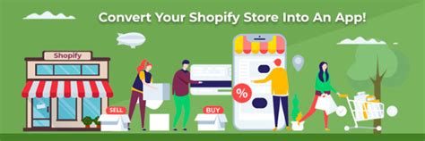 Convert Your Shopify Store Into An App Easiest Guide Available Online
