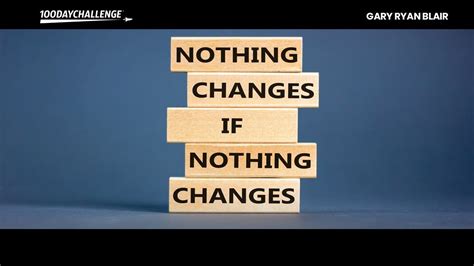 Nothing Changes If Nothing Changes YouTube