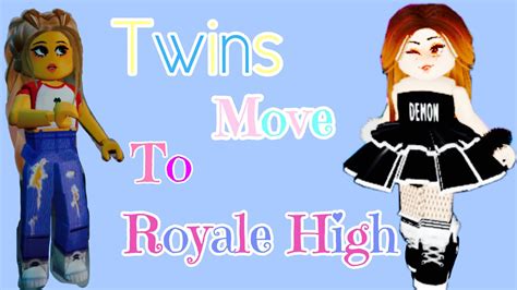 Twin Sisters Move To Royale High Royale High Roleplay Roblox Youtube