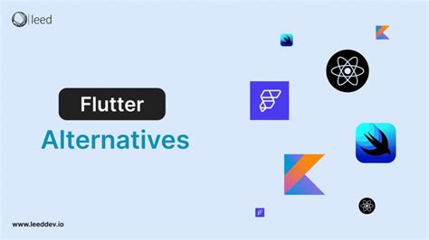 Top Flutter Alternatives For Mobile App Development
