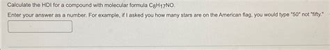 Solved Calculate The Hdi For A Compound With Molecular