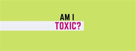 7 Quizzes To Find Out Am I Toxic Adorned Heart