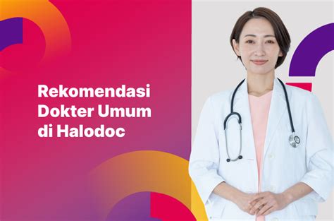 Ini Rekomendasi Dokter Umum Di Halodoc Yang Bisa Dihubungi