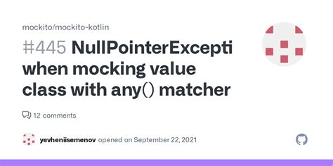 Nullpointerexception When Mocking Value Class With Any Matcher · Issue 445 · Mockito Mockito