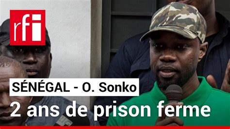 Sénégal lopposant Ousmane Sonko condamné à 2 ans de prison ferme