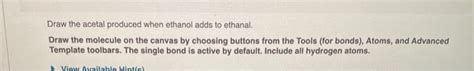 Draw The Acetal Produced When Ethanol Adds To Chegg