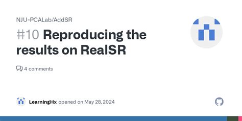 Reproducing The Results On Realsr · Issue 10 · Nju Pcalabaddsr · Github