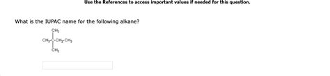 [solved] what is the iupac name for the following alkane