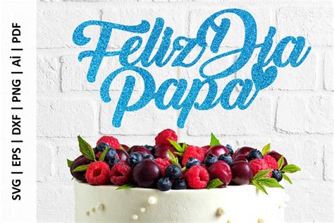 Feliz Dia Papá Cake Topper Svg