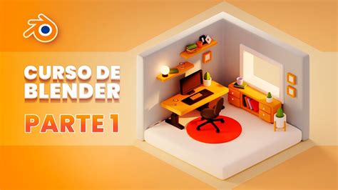 Introduccion Y Primeros Pasos Curso De Modelado En Blender Parte 1