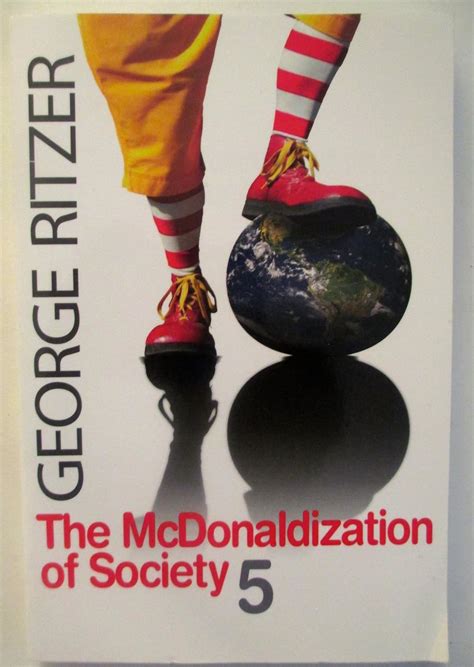 The Mcdonaldization Of Society 5 9781412954303 Ritzer George Books
