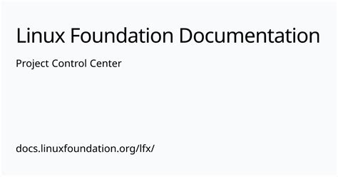Project Control Center Linux Foundation Documentation