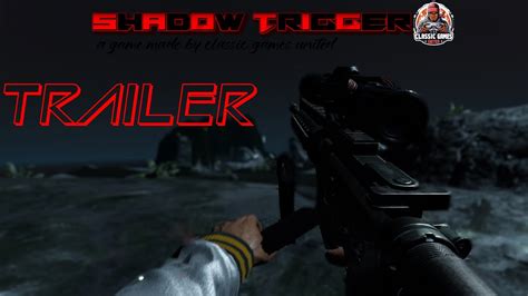 🎮 Shadow Trigger 🔥 Official Release Trailer Made In Cryengine 💥 By Classic Games United 🎬