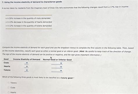 Solved 7 Using The Income Elasticity Of Demand To Chegg