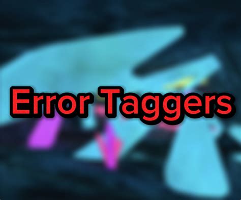 Error Taggers By Errorvrgamer2