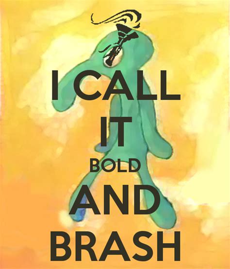 Image 816003 Bold And Brash Know Your Meme