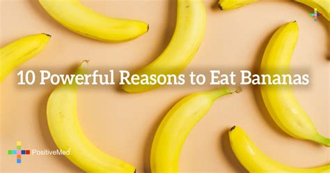10 Powerful Reasons To Eat Bananas Positivemed
