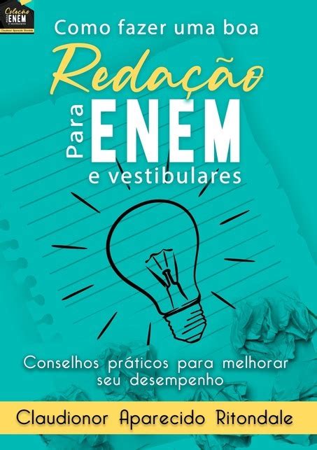 Coleção Para Enem E Vestibulares Como Fazer Uma Boa Redação Para Enem