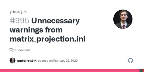 Unnecessary Warnings From Matrix Projection Inl Issue 995 G Truc
