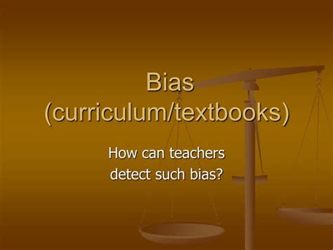 Bias In Textbooks Curriculum 1ppt