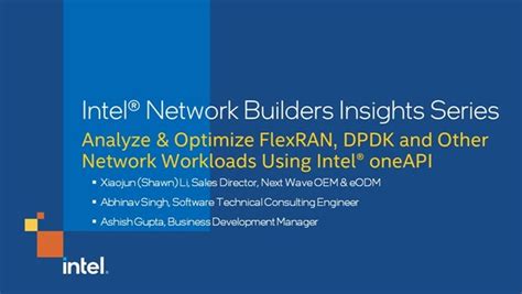 Analyze And Optimize Flexran Dpdk And Other Network Workloads Using