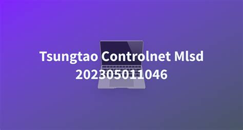 Tsungtao Controlnet Mlsd 202305011046 A Hugging Face Space By Tsungtao