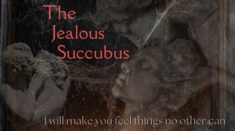 Jealous Needy Succubus Desires To Keep You Youtube
