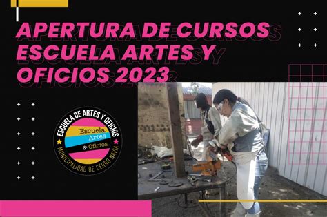 Inscríbete En Los Cursos Disponibles De La Escuela De Artes Y Oficios