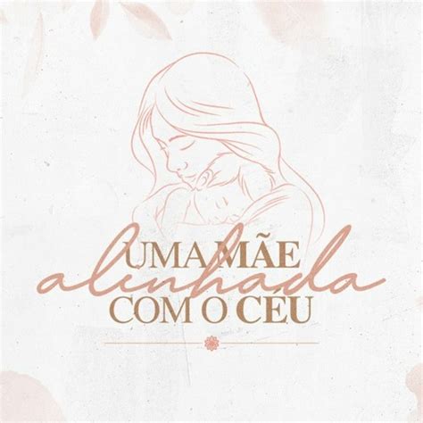 Stream Uma Mãe Alinhada O Céu Pr Acyr Júnior by IB Memorial Jd
