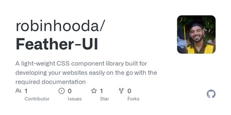 Github Robinhooda Feather Ui A Light Weight Css Component Library Built For Developing Your