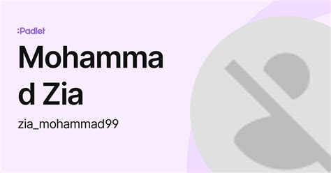 Mohammad Zia Ziamohammad99 Profile Padlet