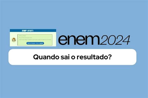 Quando Sai O Resultado Do Enem 2024