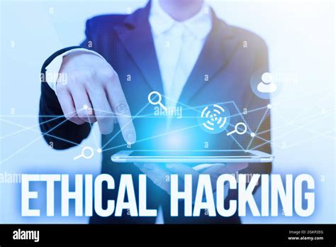 Sign Displaying Ethical Hacking Internet Concept Act Of Locating Weaknesses And Vulnerabilities