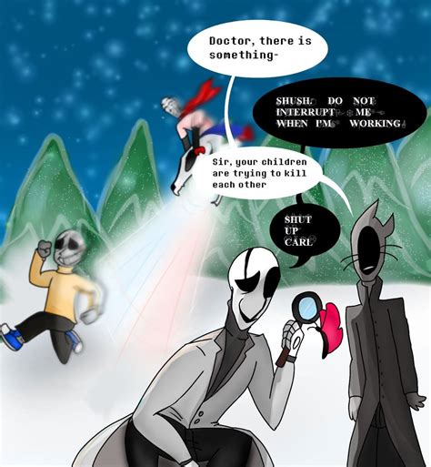 Au Where Everything Is The Same Except That Gaster Is A Massive Asshole For No Reason In