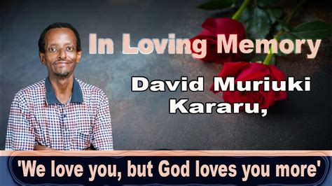 Tribute David Muriuki Kararu Youtube