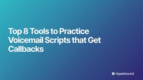 Top 8 Tools To Practice Voicemail Scripts That Get Callbacks