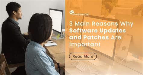 3 main reasons why software updates and patches are important