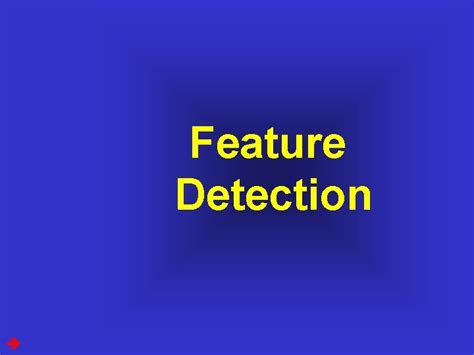 Computer Vision Feature Detection Computer Vision Outline