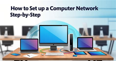 How To Set Up A Computer Network Step By Step