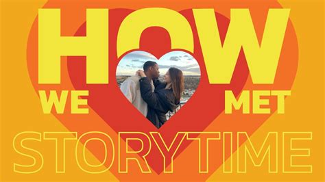 How We Met Story Time Youtube