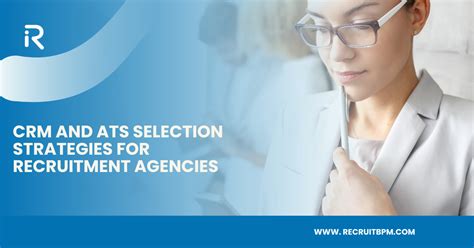 Crm And Ats Selection Strategies For Recruitment Agencies Recruitbpm