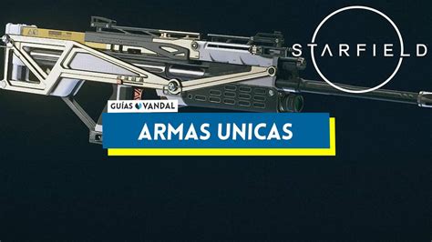 Armas únicas en Starfield Cómo conseguirlas todas